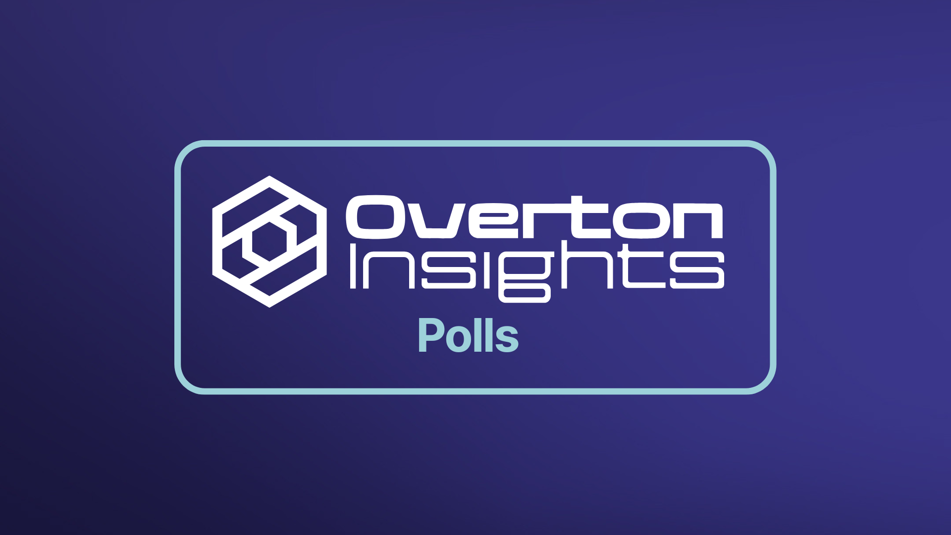 Polls - Overton Insights